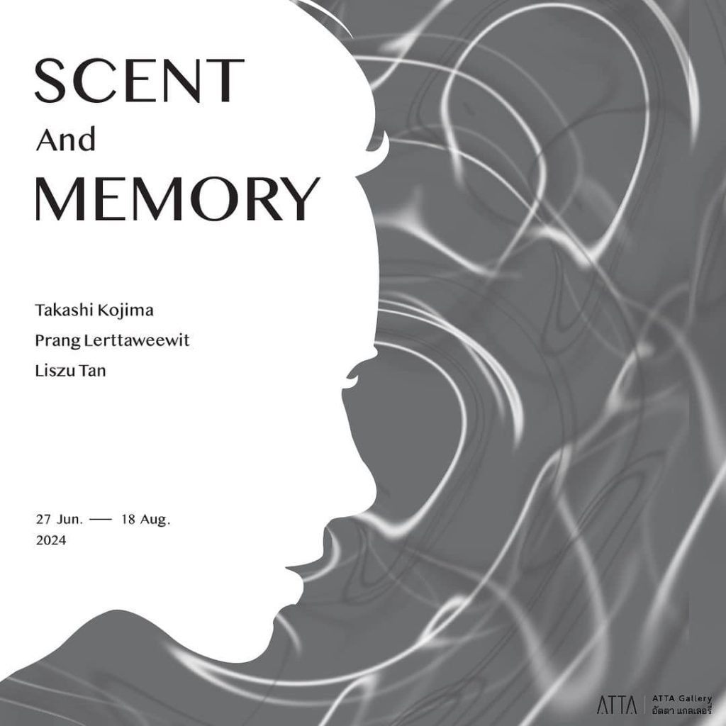 “Scent and Memory“ by Takashi Kojima, Prang Lerttaweewit and Liszu Tan ...
